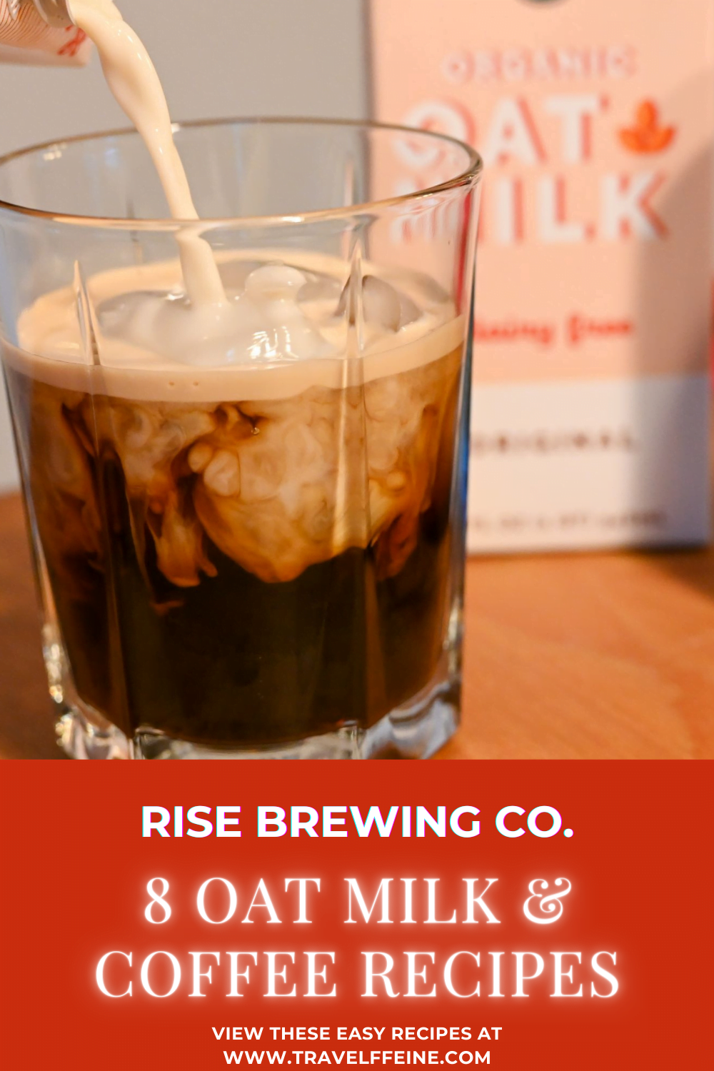 RISE Brewing: 8 Delicious Recipes With Oat Milk & Coffee - Travelffeine